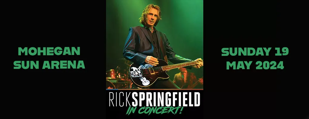 Rick Springfield Tickets | 19 May 2024 | Mohegan Sun Arena - CT
